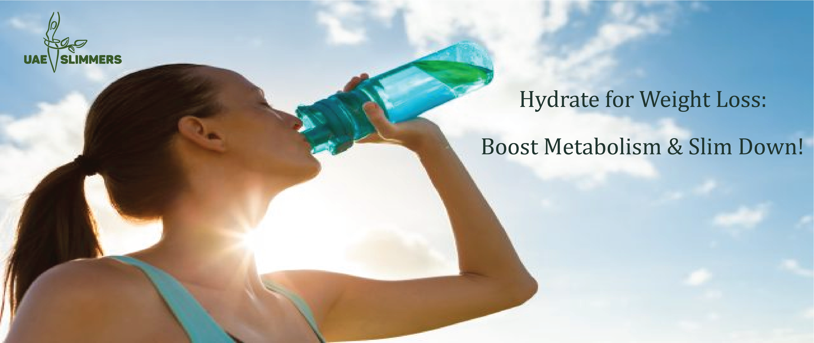 The Role of Hydration in Slimming: Tips and Tricks – UAE Slimmers