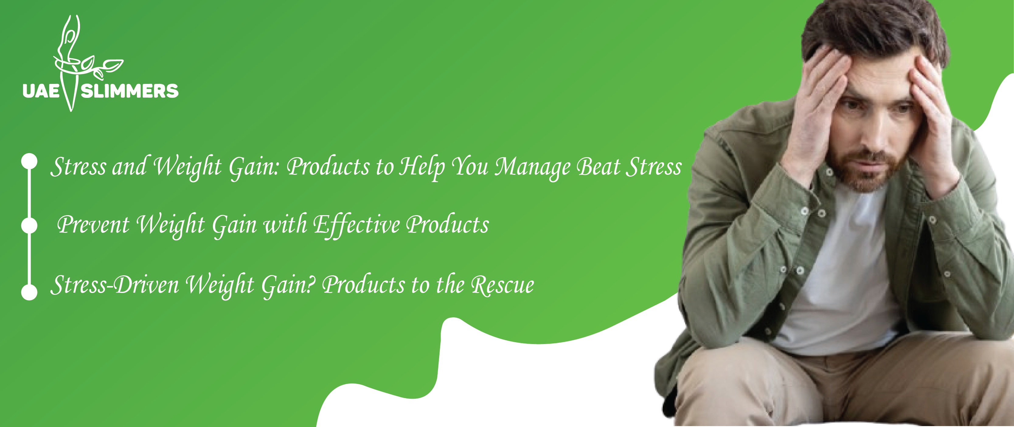 Stress and Weight Gain: Products That Help You Stay Fit – UAE Slimmers